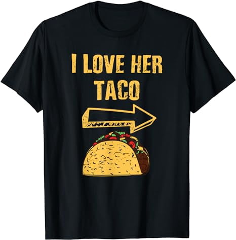 Men I Love Her Taco Matching Couple Cinco De Mayo T-shirt - Walmart.com