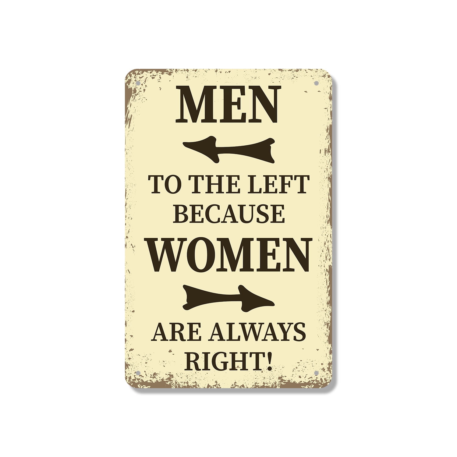 Men to the Left Because Women Are Always Right 10 Inch x 14 Inch Metal ...