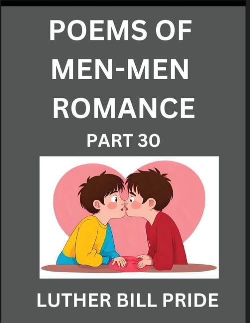 Men-Men Romance Poetry (Part 30)- Poems of MM Dating Relationship ...