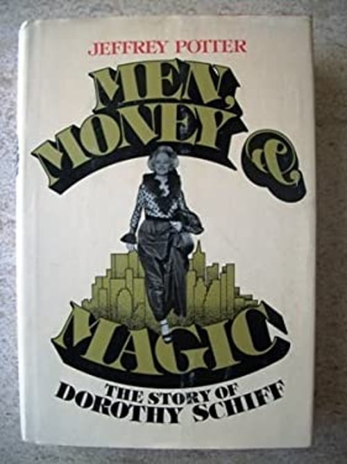 Pre-Owned Men, money & Magic: The story of Dorothy Schiff Paperback ...