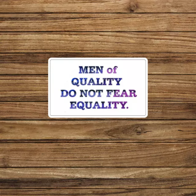 Men Of Quality Do Not Fear Equality Feminist Sticker Watercolorphone ...