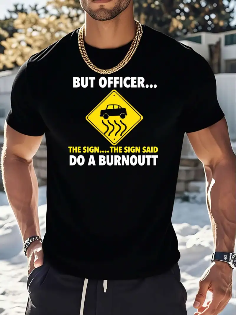 Men'S "Officer... The Sign Said Do a Burnout" Graphic T-Shirt - Yellow ...
