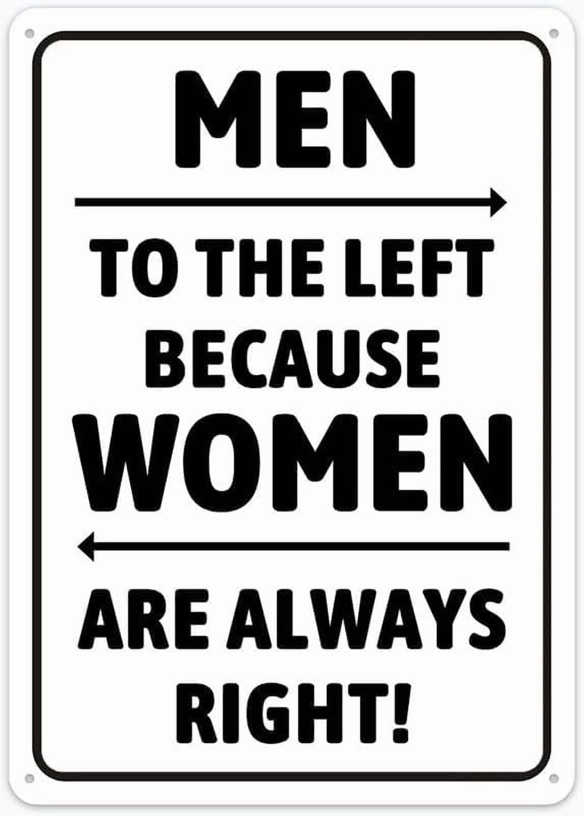 Men To The Left Because Women Are Always Right! Retro Aluminum Sign ...