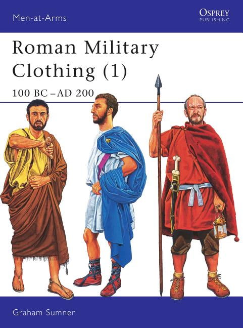 Men-at-Arms: Roman Military Clothing (1) : 100 BC–AD 200 (Paperback ...