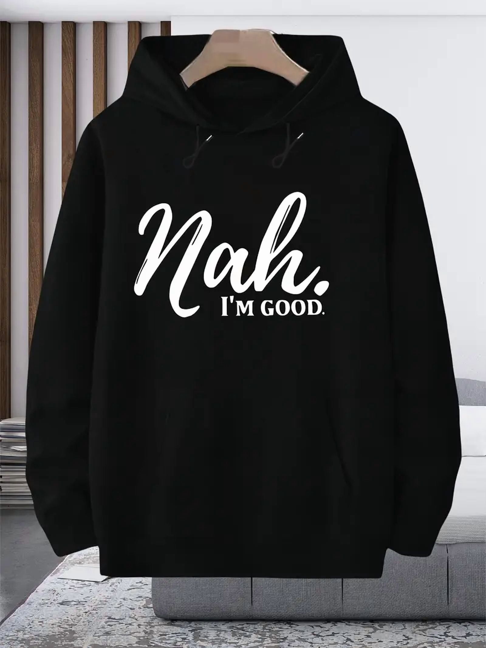 Men's Black Oversized Hoodie with "Nah... I'm Good" White Cursive ...