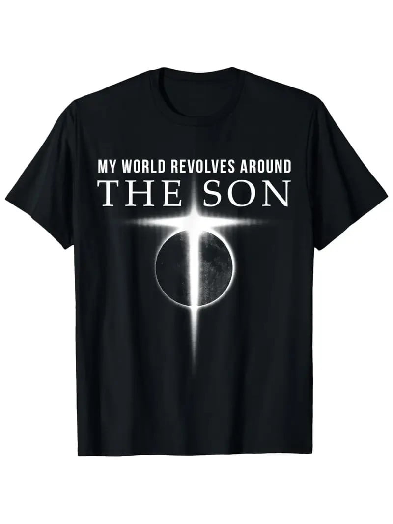 Men's Christian Graphic T-Shirt - "My World Revolves Around The Son ...