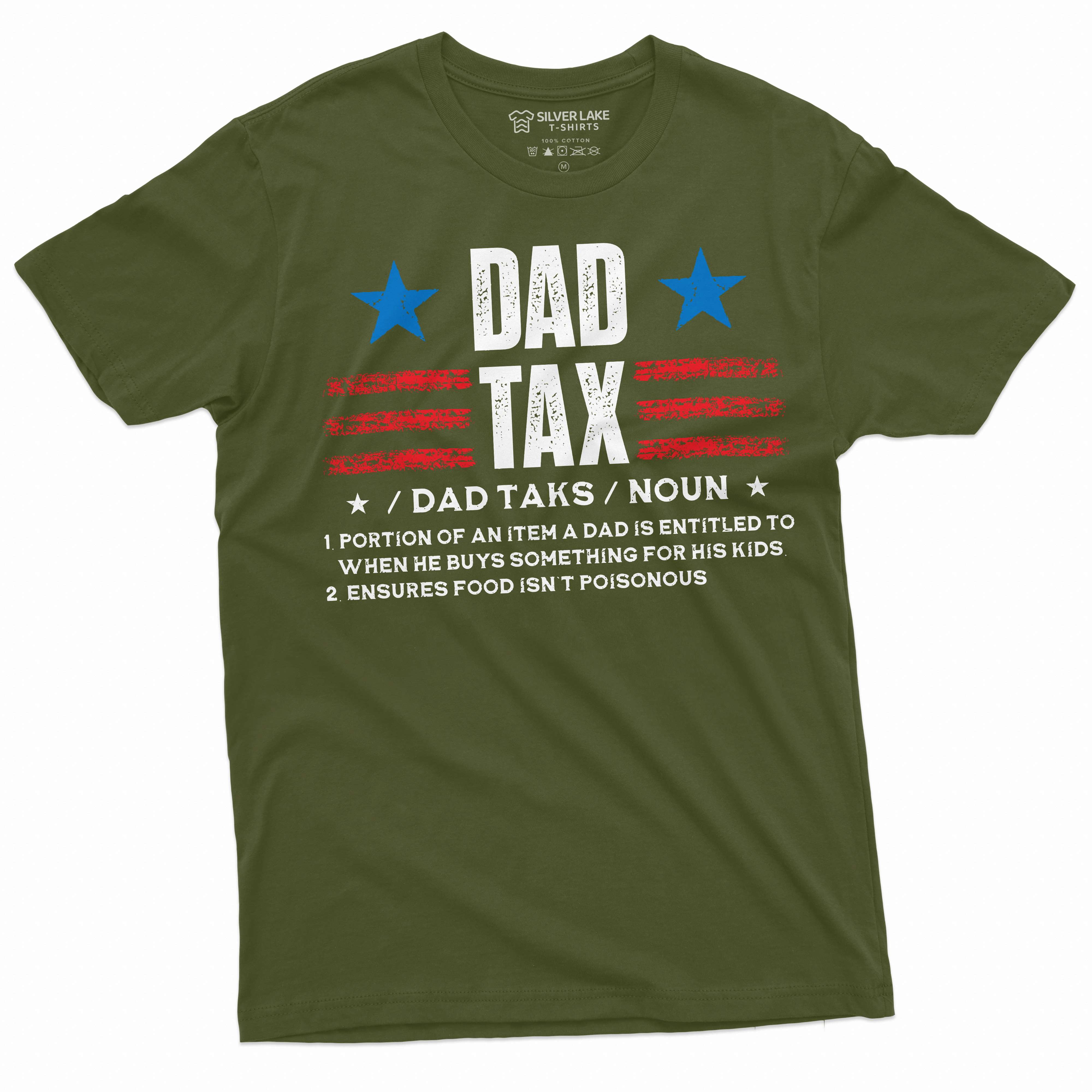 Men's Dad Tax T-shirt Father's day Daddy father Gift Tee shirts Men's ...