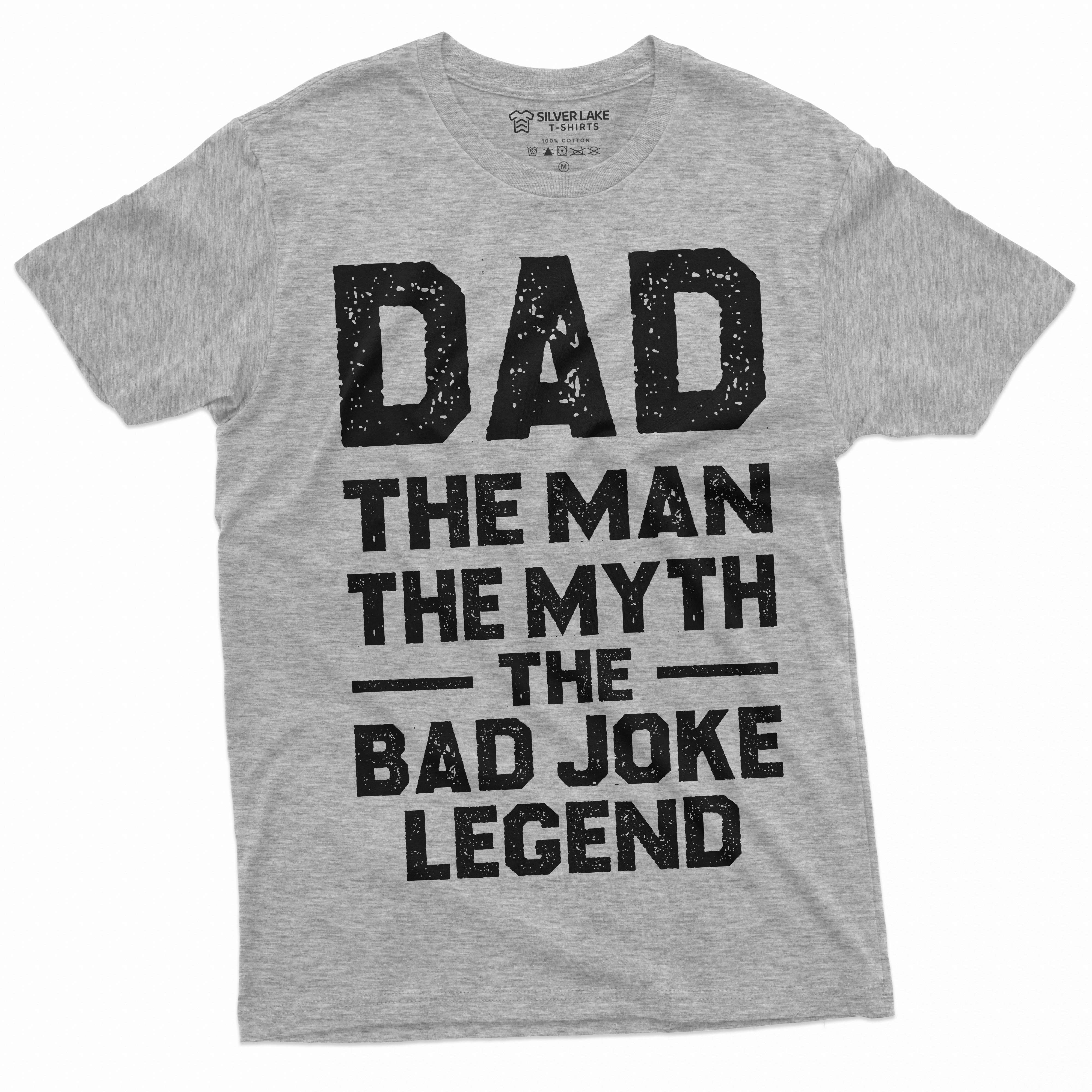 Men's Dad bad joke legend funny T-shirt Father's day Papa daddy Father ...