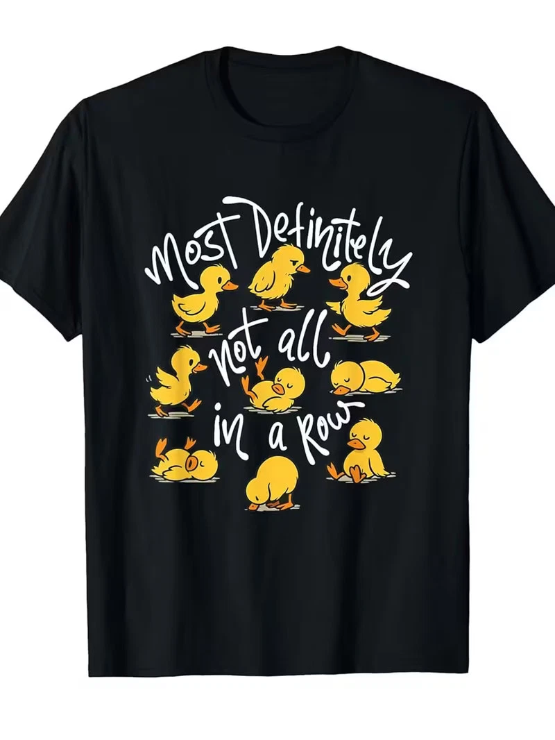 Men's Funny Duck Saying T-Shirt - "Most Definitely Not All In A Row ...