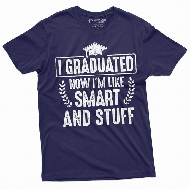 Men's Funny Graduation T-shirt Graduate Smart and stuff ceremony High ...