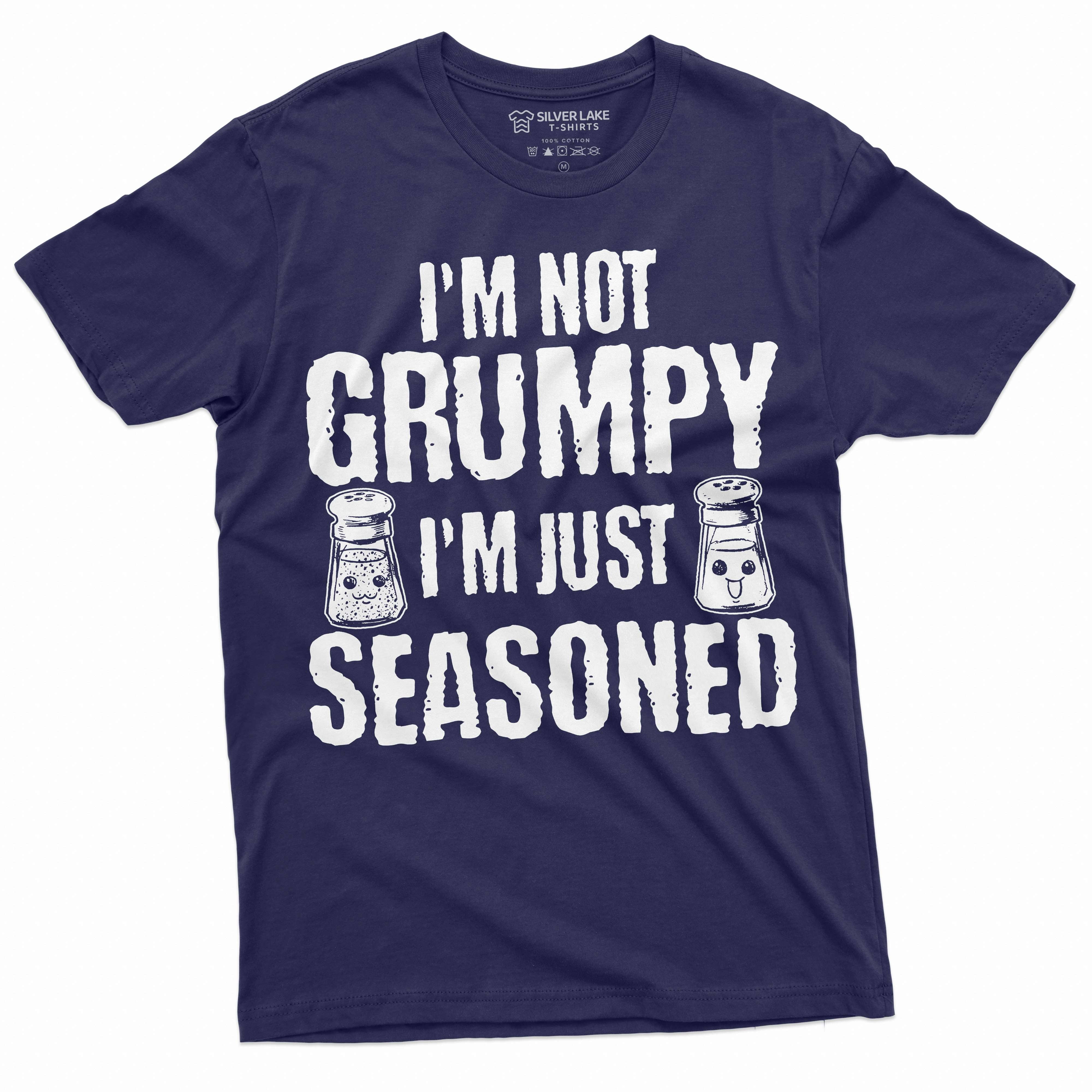 Men's Funny I am not Grumpy I am just seasoned T-shirt Grandpa Papa Dad ...
