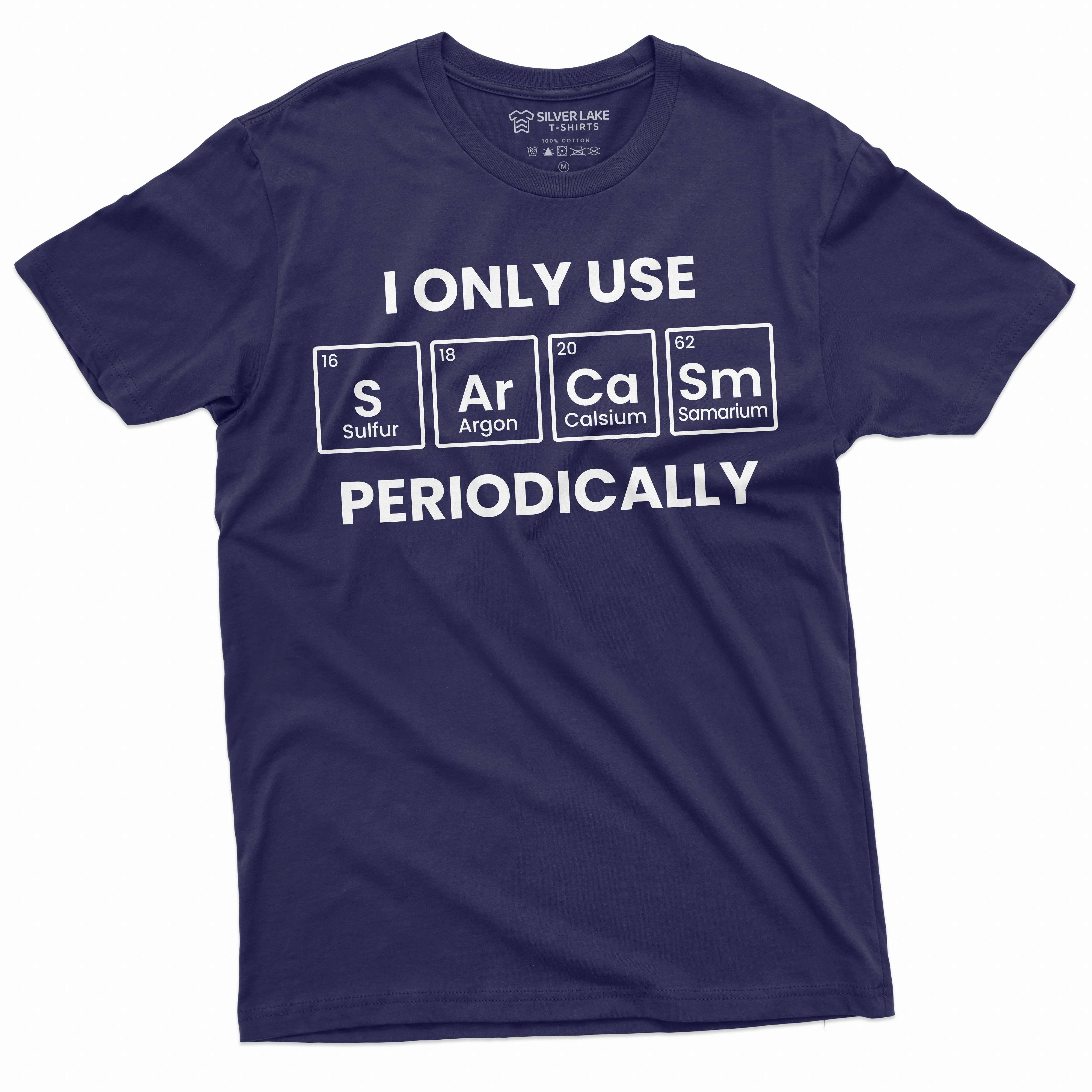 Men's Funny Sarcasm periodically T-shirt Chemist Chemistry periodic ...