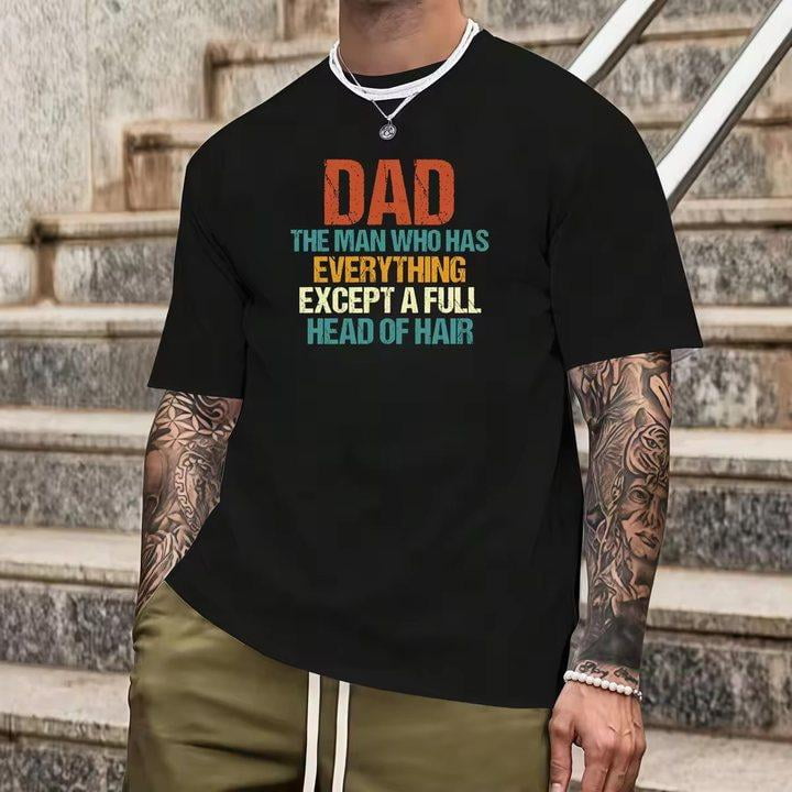 Men's Humorous "DAD THE MAN WHO HAS EVERYTHING EXCEPT A FULL HEAD OF ...