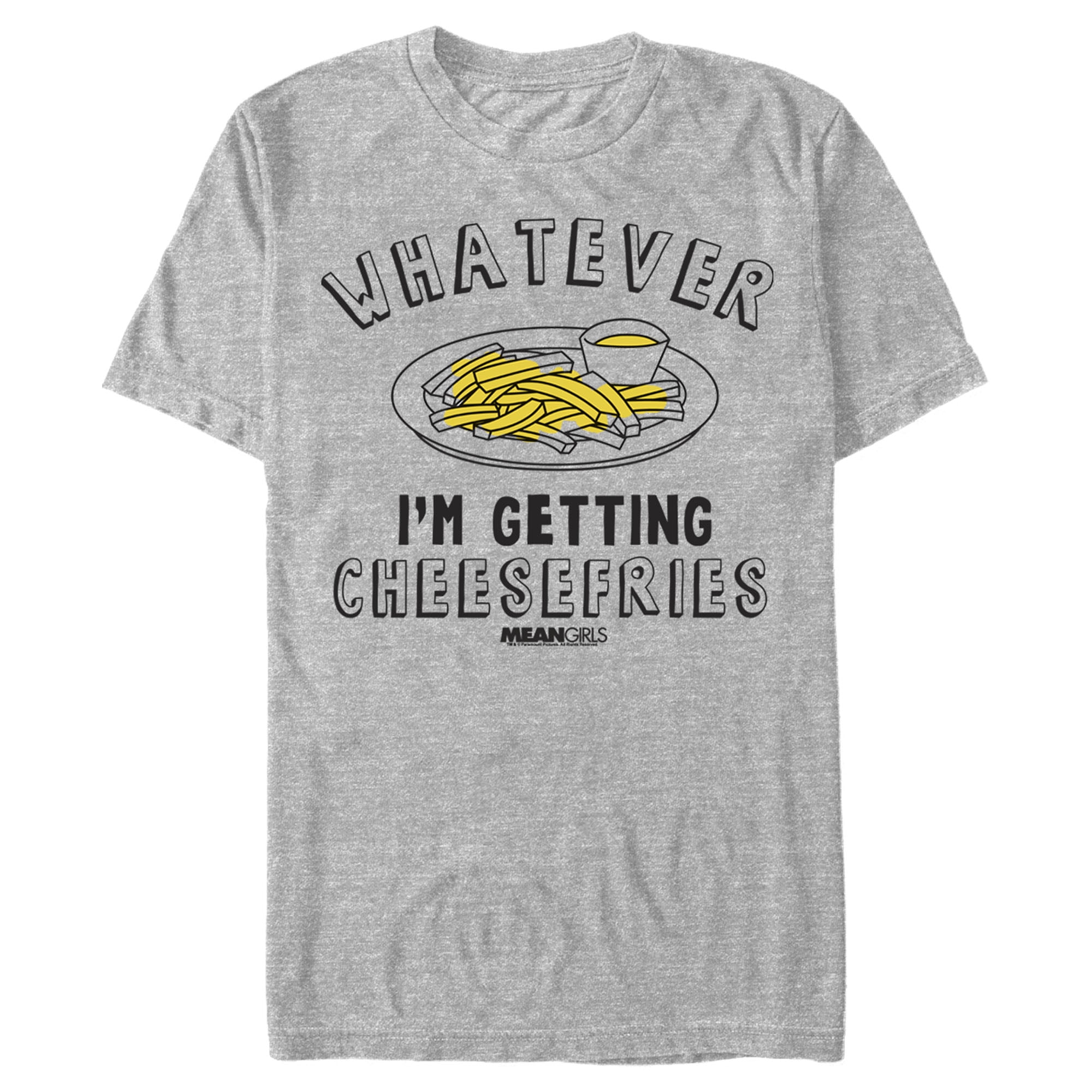 Men's Mean Girls Whatever I’m Getting Cheese Fries Graphic Tee Athletic ...