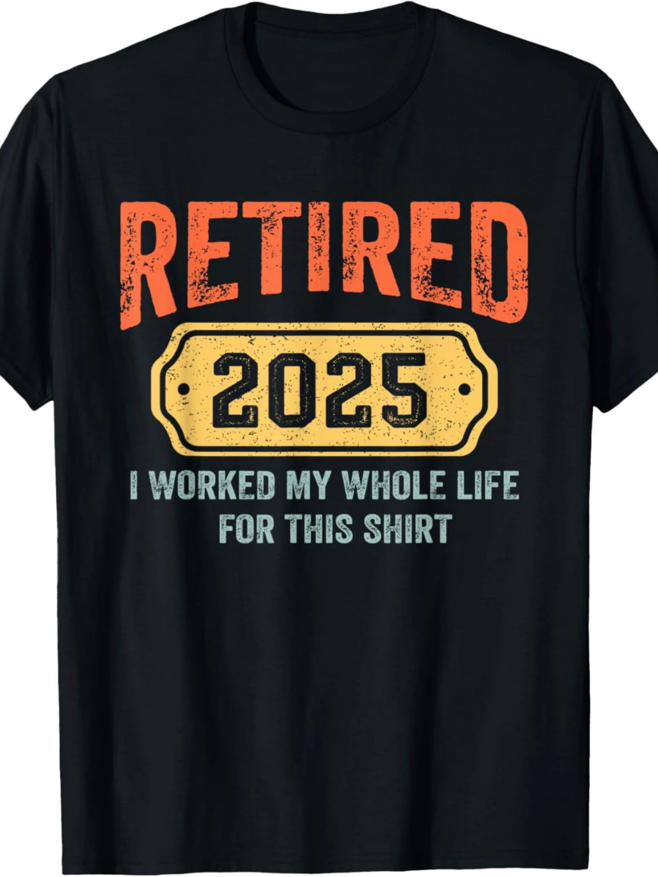 Men's Retirement Celebration 2025 T-Shirt - "Hard Work Pays Off ...