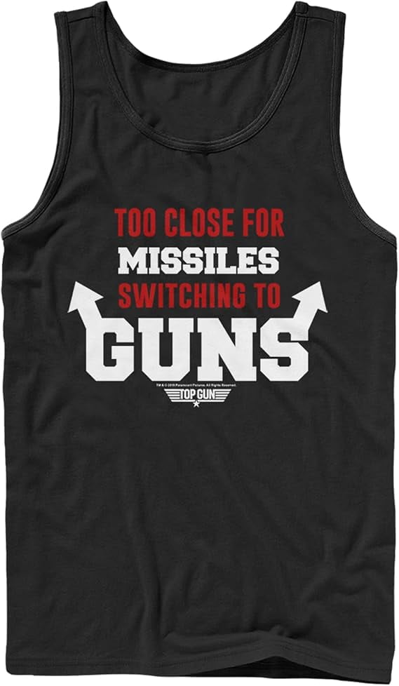 Men's Top Gun Too Close for Missiles Switching to Guns Tank Top ...