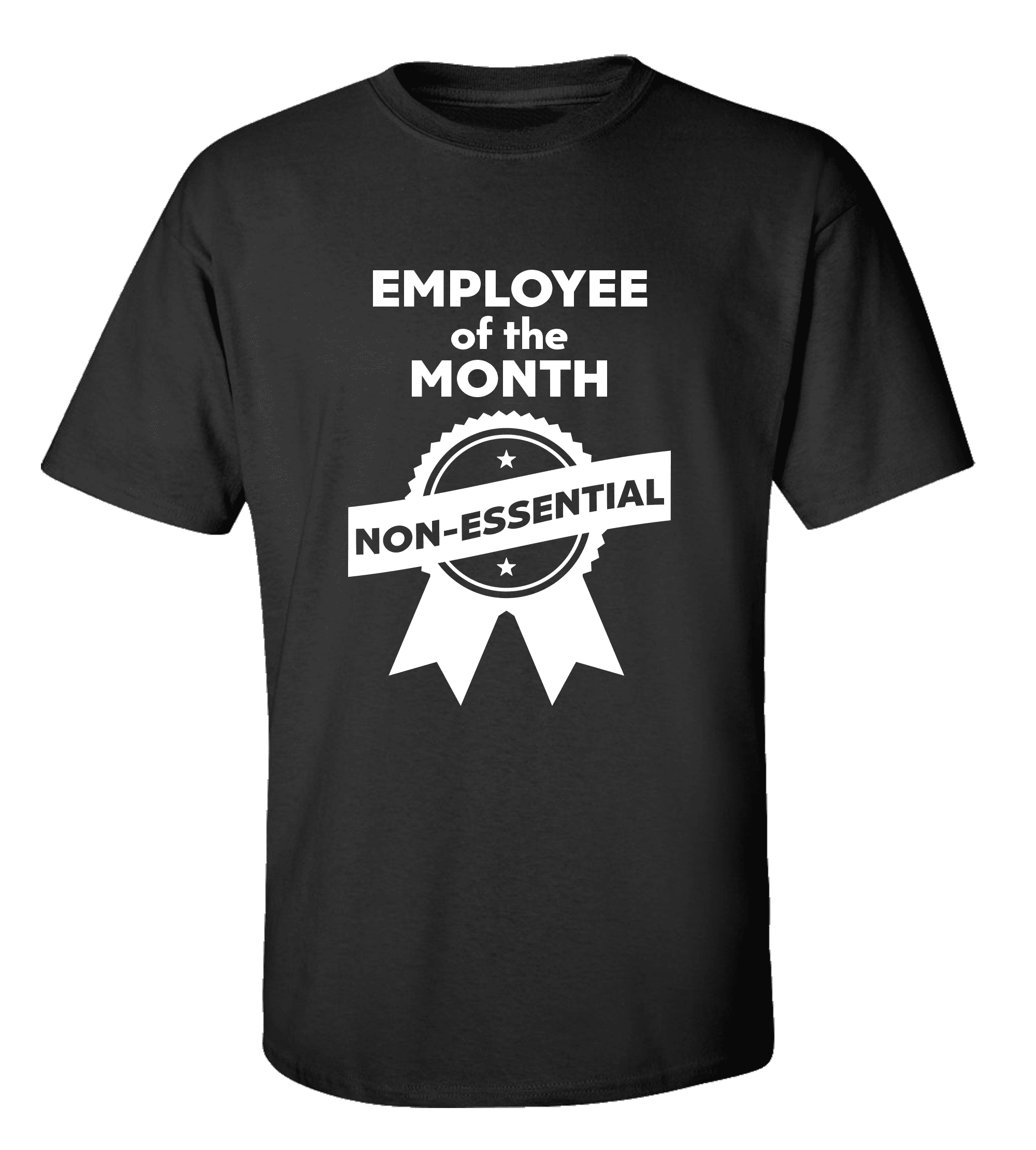 Men's Unisex Virus Funny Employee of the Month Non-Essential Employee ...