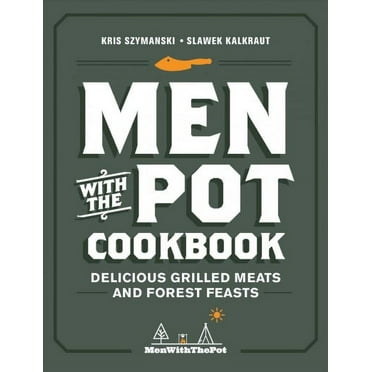 The Essential Cookbook for Men : 85 Healthy Recipes to Get Started in ...