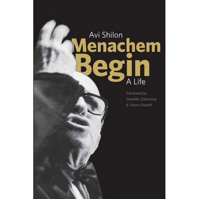 Menachem Begin: A Life, (Hardcover) - Walmart.com