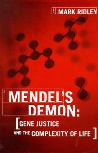 Pre-Owned Mendel's Demon: Gene Justice and the Complexity of Life ...