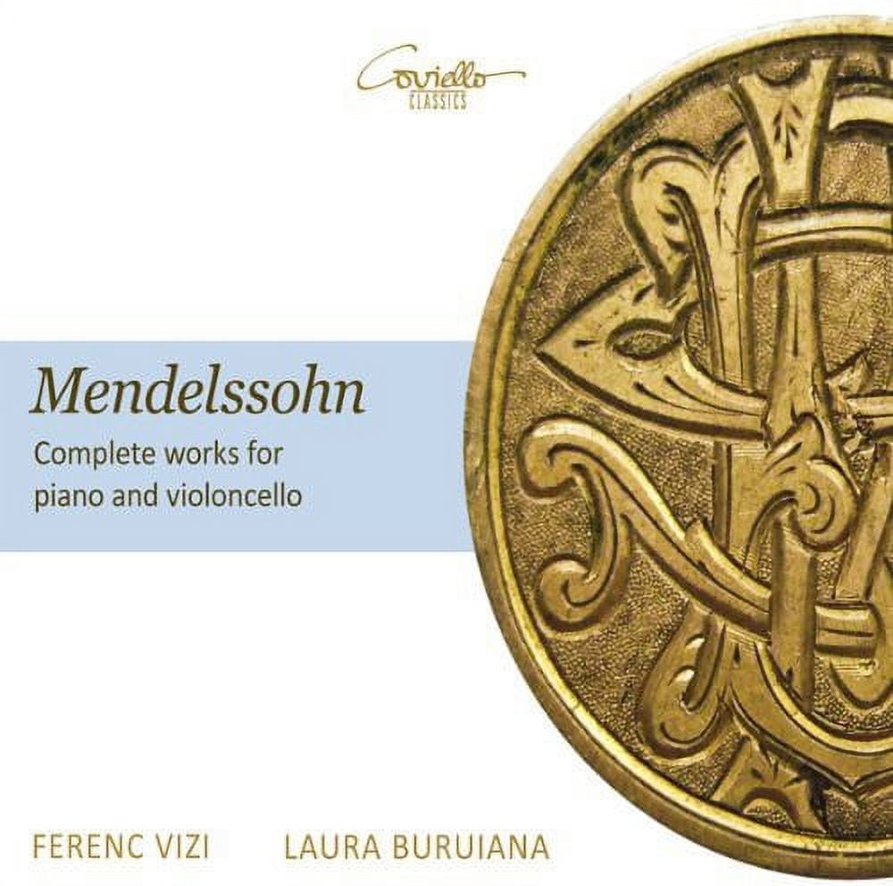 Mendelssohn / Vizi / Buruiana - Complete Works for Piano & Violoncello ...
