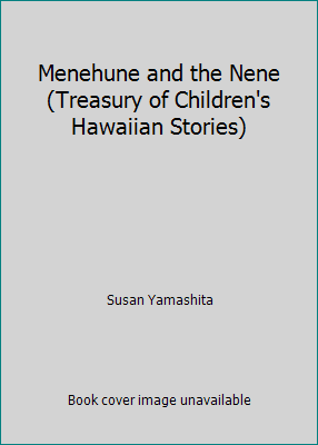 Pre-Owned Menehune and the Nene (Treasury of Children's Hawaiian ...