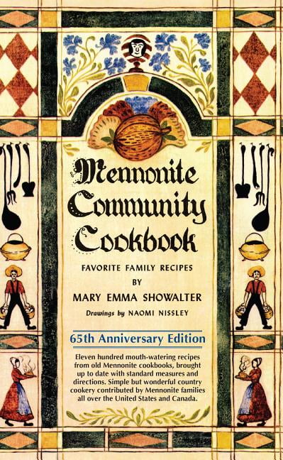 Mennonite Community Cookbook: Favorite Family Recipes, (Paperback ...