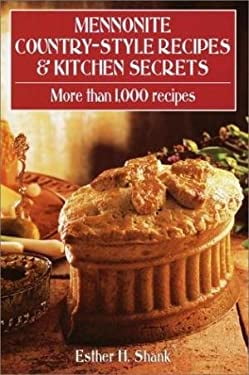 Pre-Owned Mennonite Country-Style Recipes & Kitchen Secrets - Walmart.com