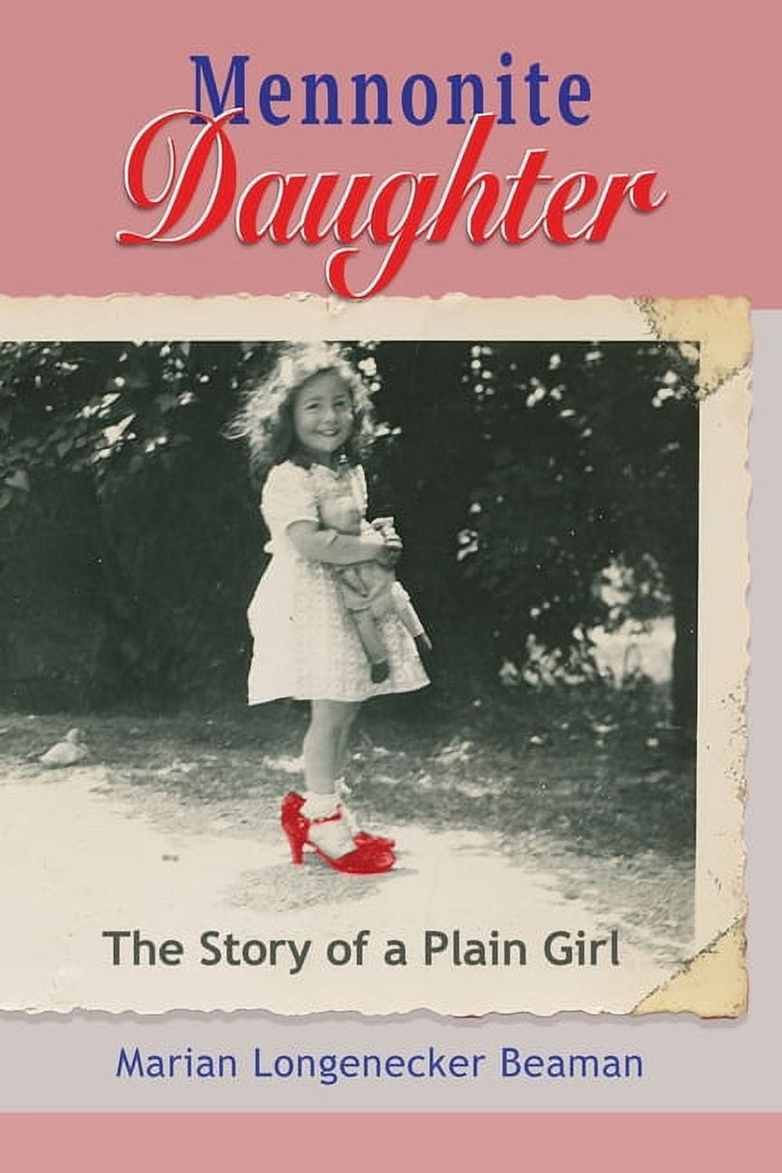 Mennonite Daughter: The Story of a Plain Girl (Other) - Walmart.com