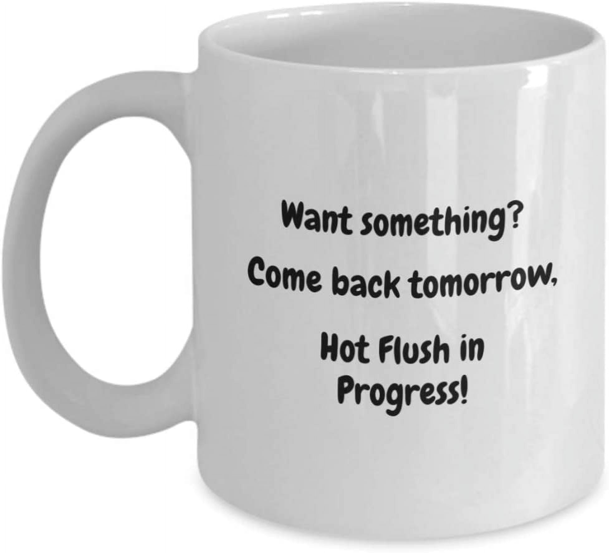 Menopause Hot Flush Funny Coffee Mug, Mom, Daughter, Sister, Grandma ...