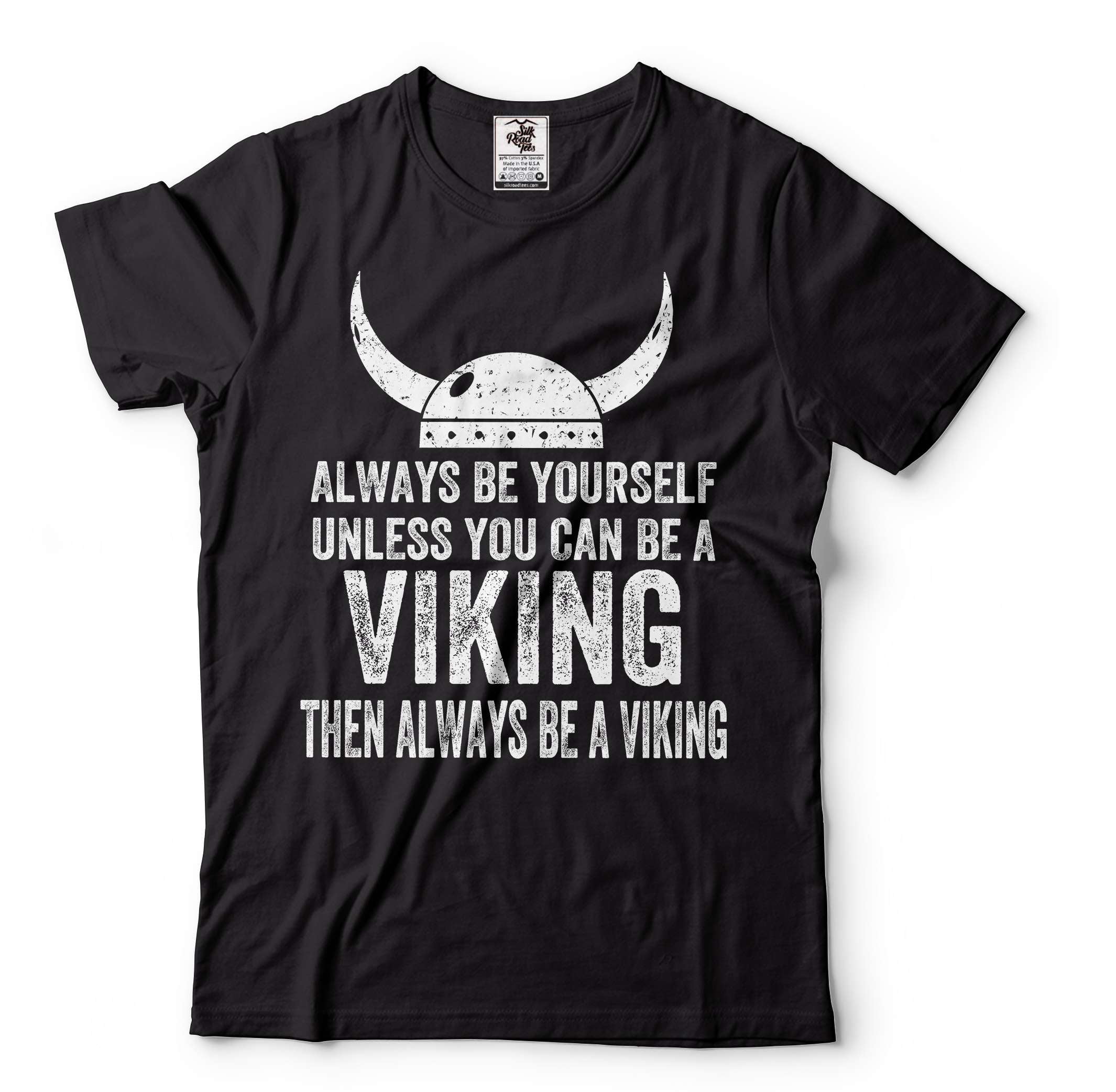Mens Always Be A Viking T-Shirt Viking Warrior Tee Norse Nordic ...