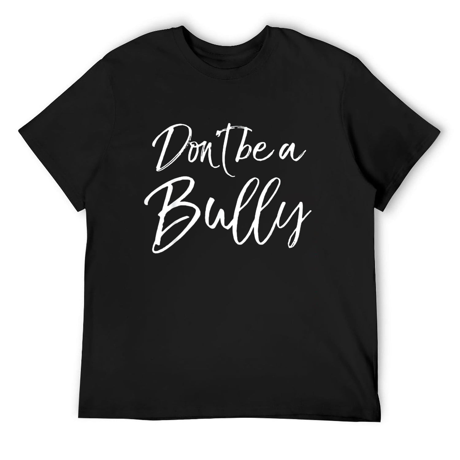 Mens Anti Bullying Quote For Teachers Cute Don'T Be A Bully T-Shirt ...