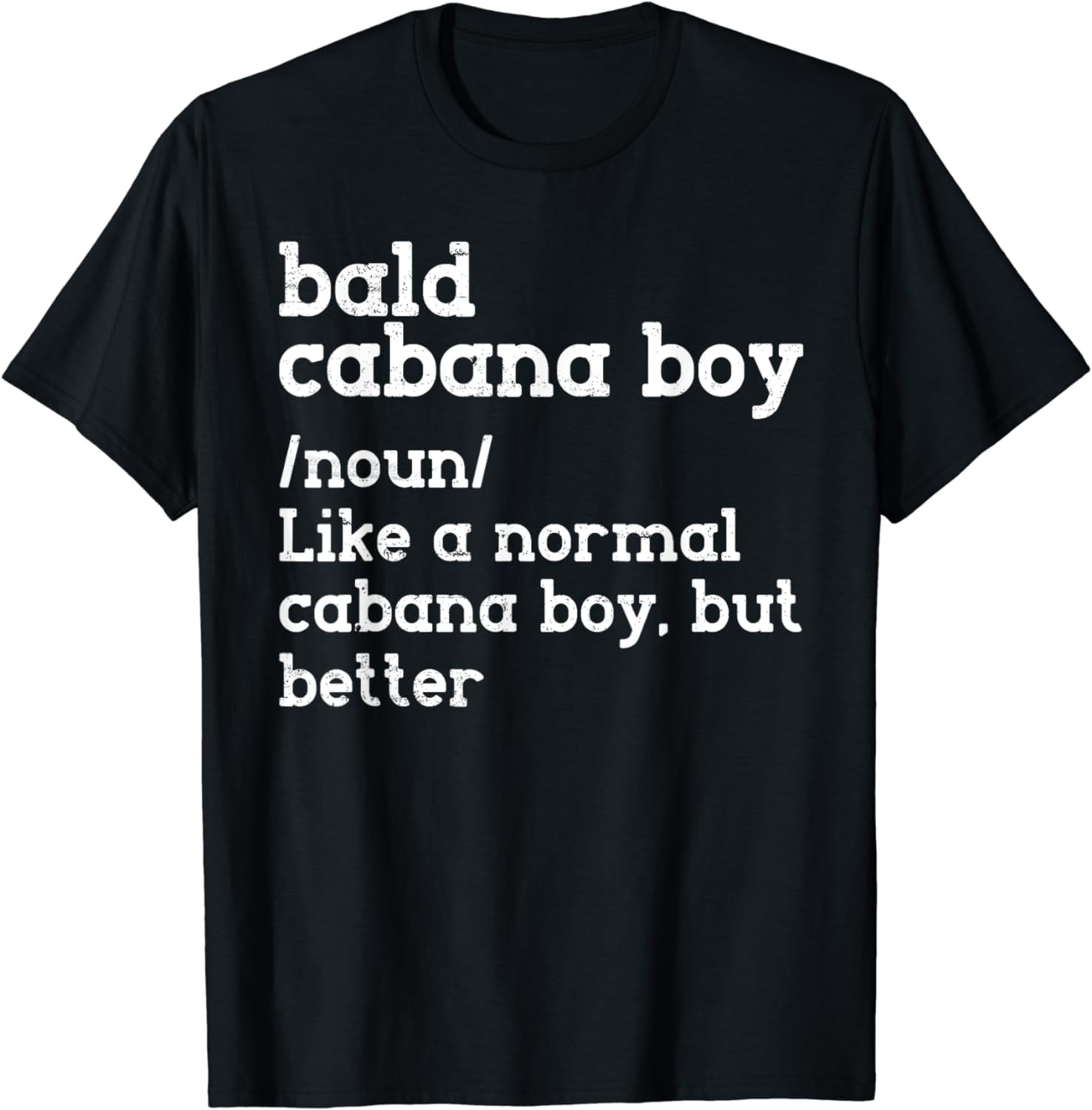 Mens Bald Cabana Boy Definition Funny Humorous T-Shirt - Walmart.com