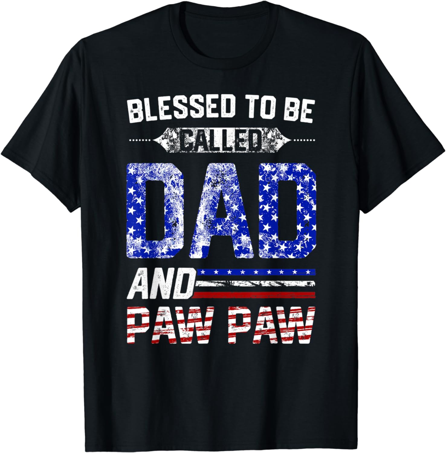 Mens Blessed to Be Called Dad and Paw Paw Fathers Day America Fla T ...