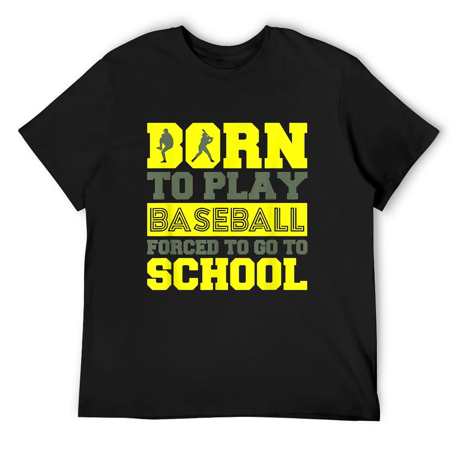 Mens Born To Play Baseball Forced To Go To School T-Shirt Black Large ...
