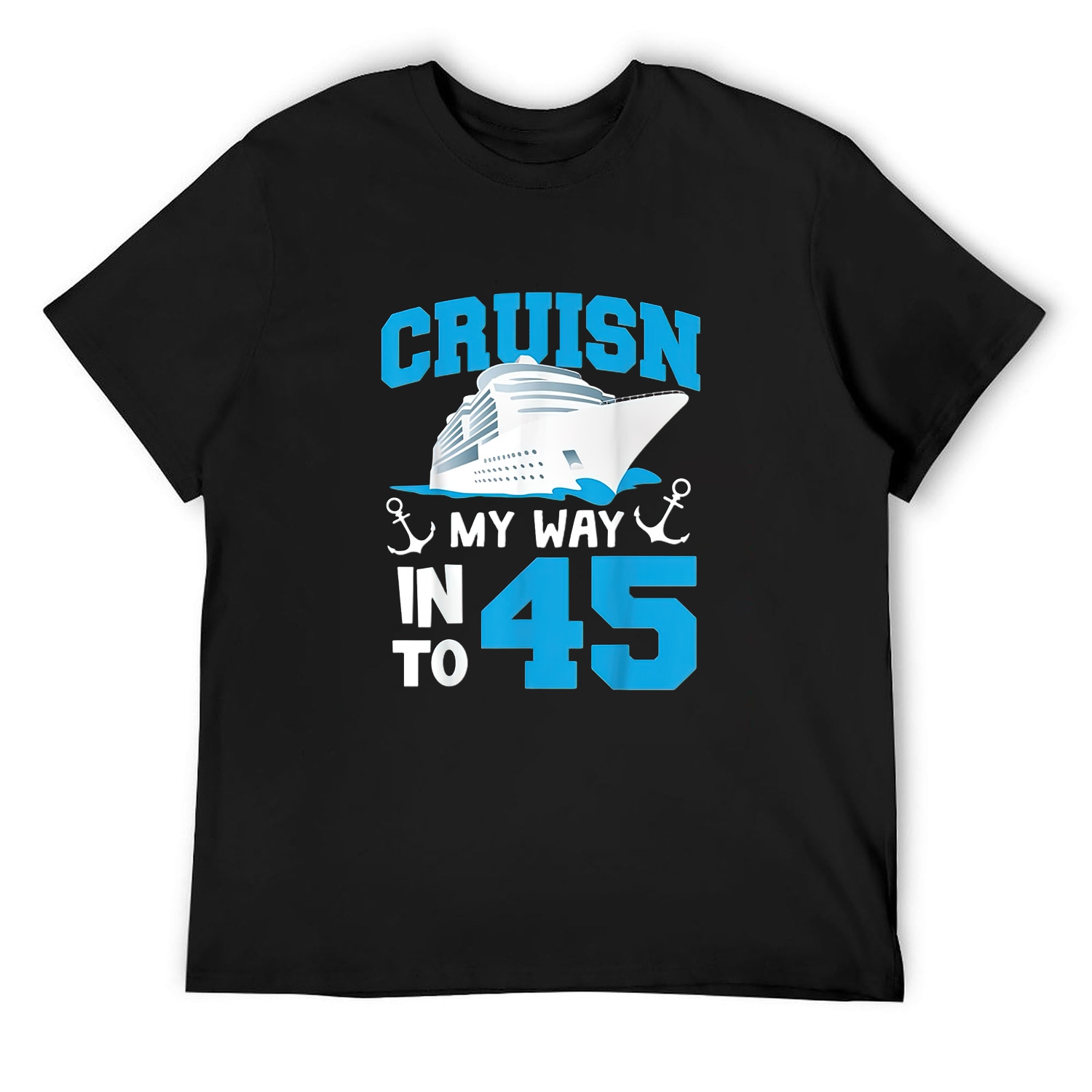 Mens Cruisin My Way Into 45 Year Old Bday 45th Birthday Crew T-Shirt ...