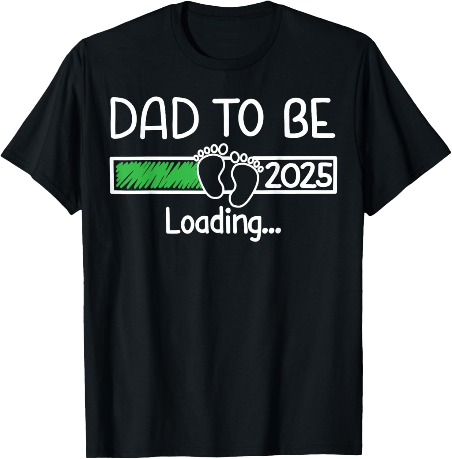 Mens Dad To Be 2025 Dad Loading 2025 Father Expect Baby 2025 T-Shirt ...