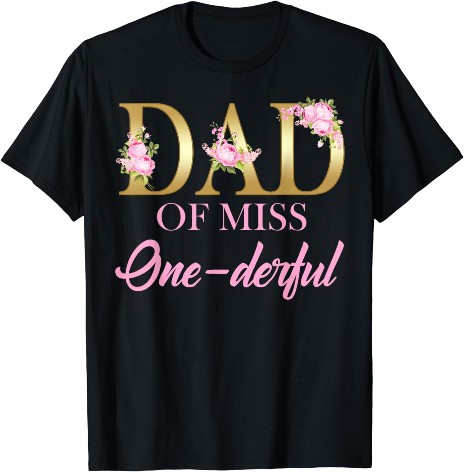 Mens Dad of Miss Onederful 1st Birthday First One-Derful T-Shirt ...