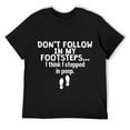 Mens Don't Follow In My Footsteps I Stepped in Poop T-Shirt Black ...