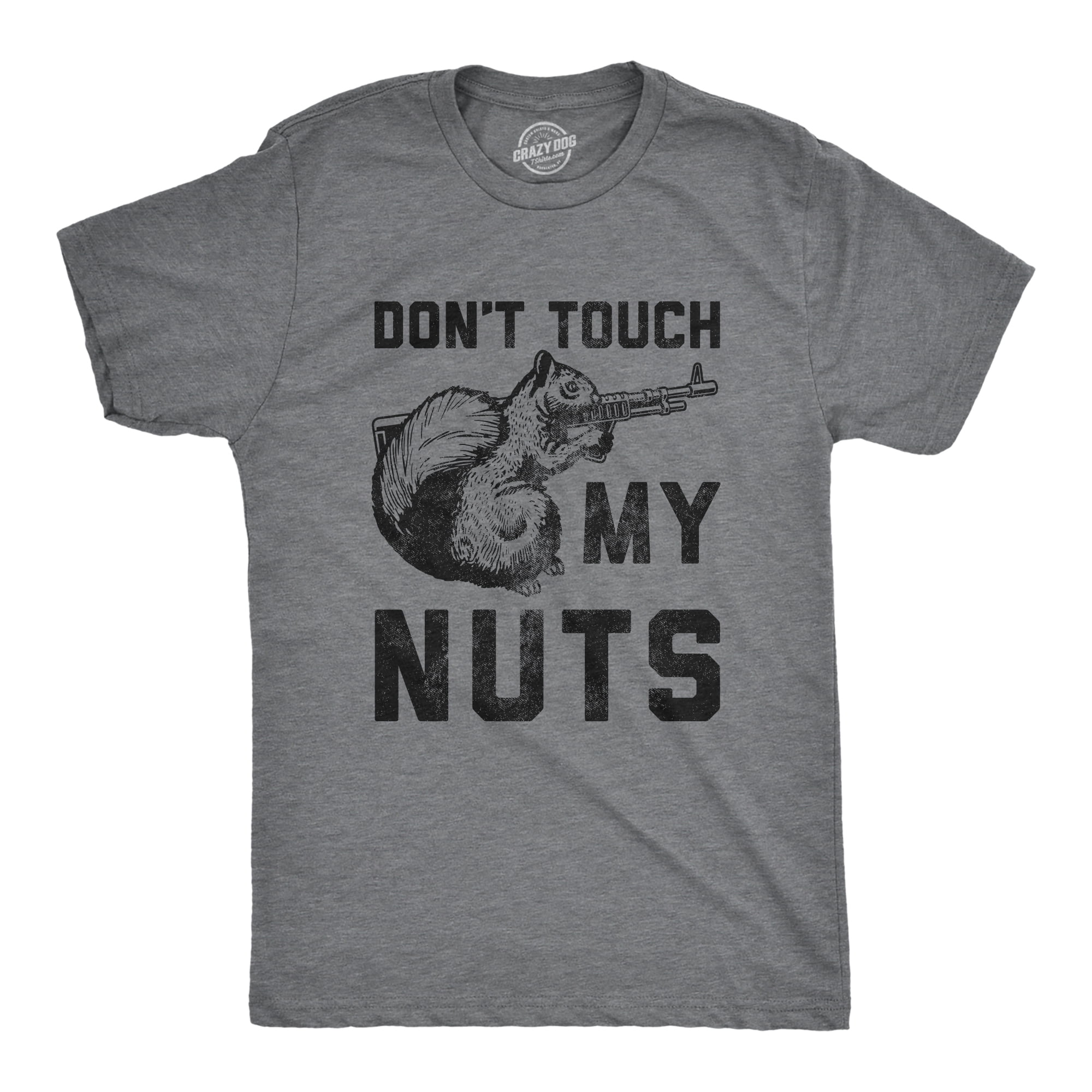 Mens Don't Touch My Nuts T Shirt Funny Squirrel Defending With Gun ...