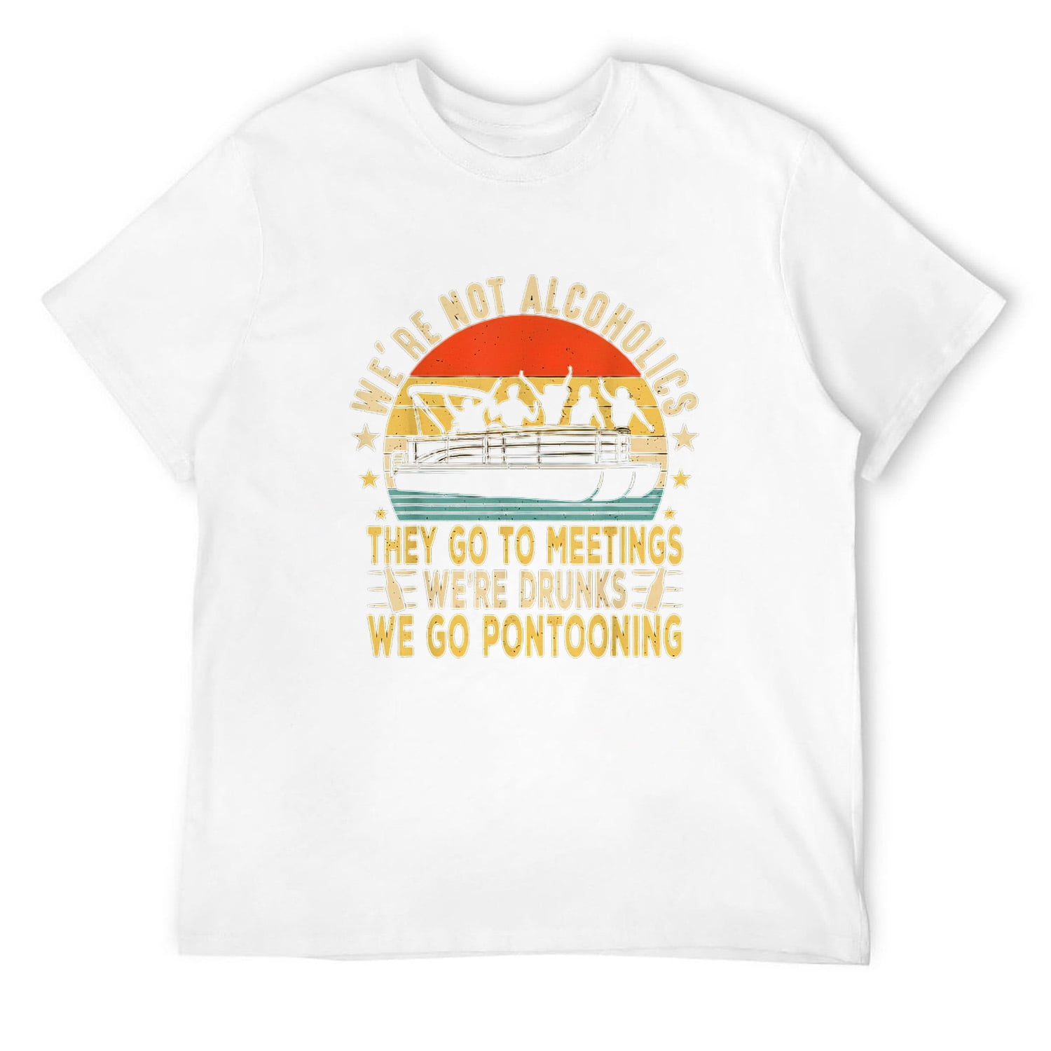 Mens Edwl Retro They Go To Meetings We'Re Drunk We Go Pontooning T-Shirt White Small - Walmart.com