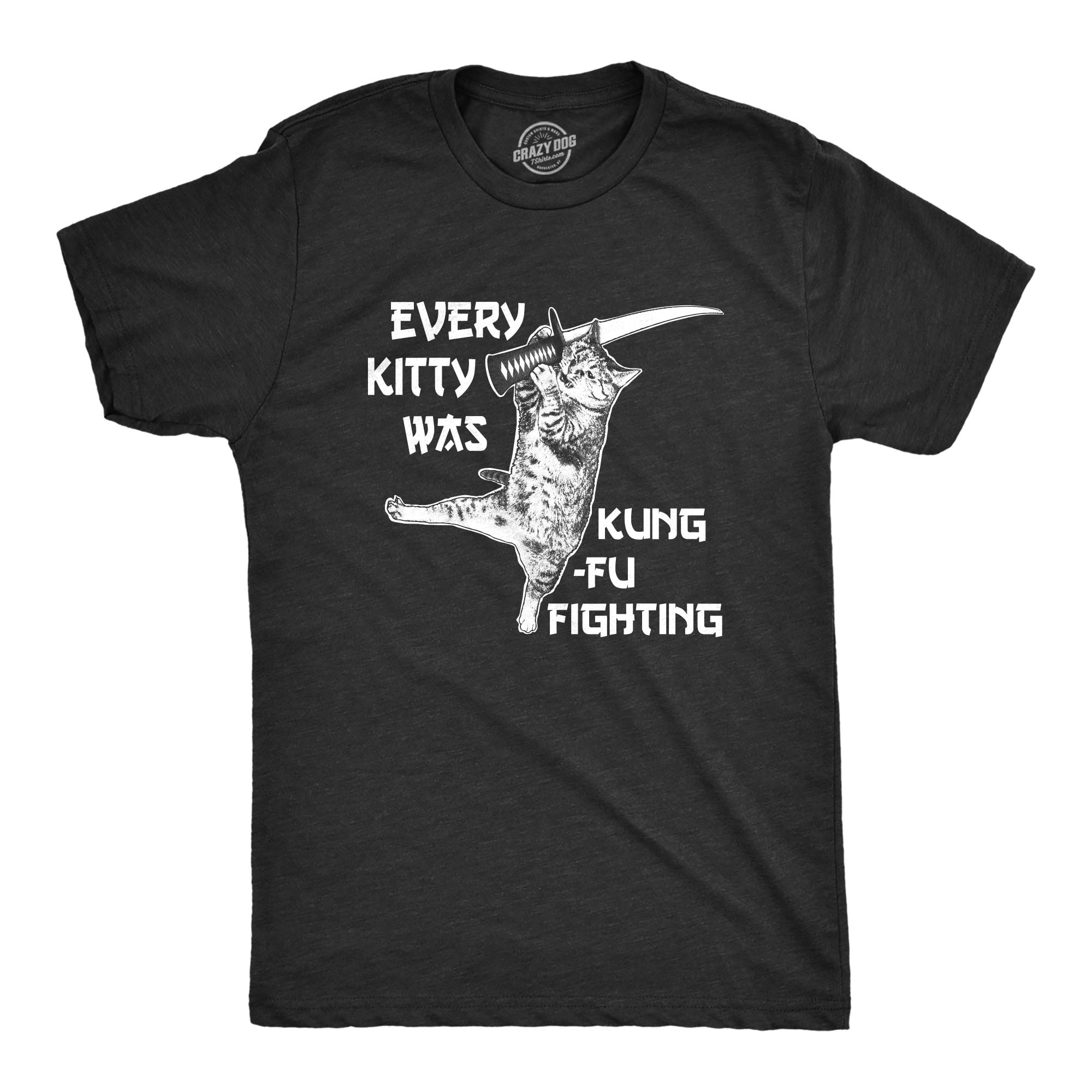 Mens Every Kitty Was Kung Fu Fighting Funny Kitten Cat Sword Music T ...