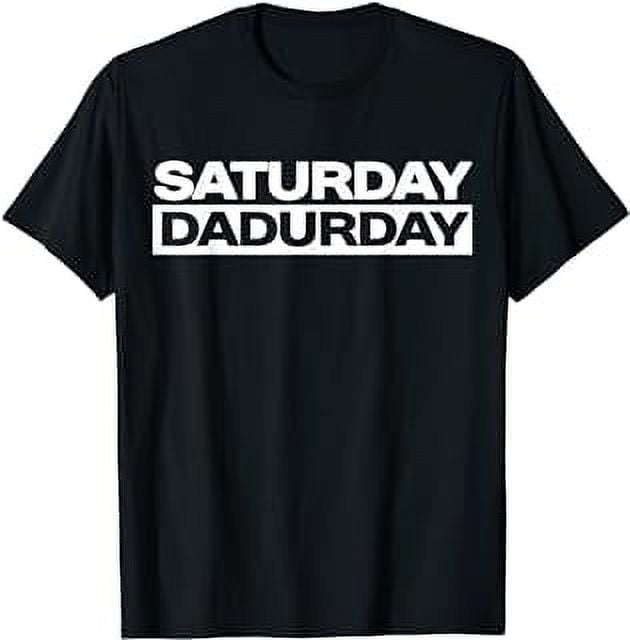 Mens Fun Saturday Dadurday Funny Dad Quote Saying for Fathers Day ...