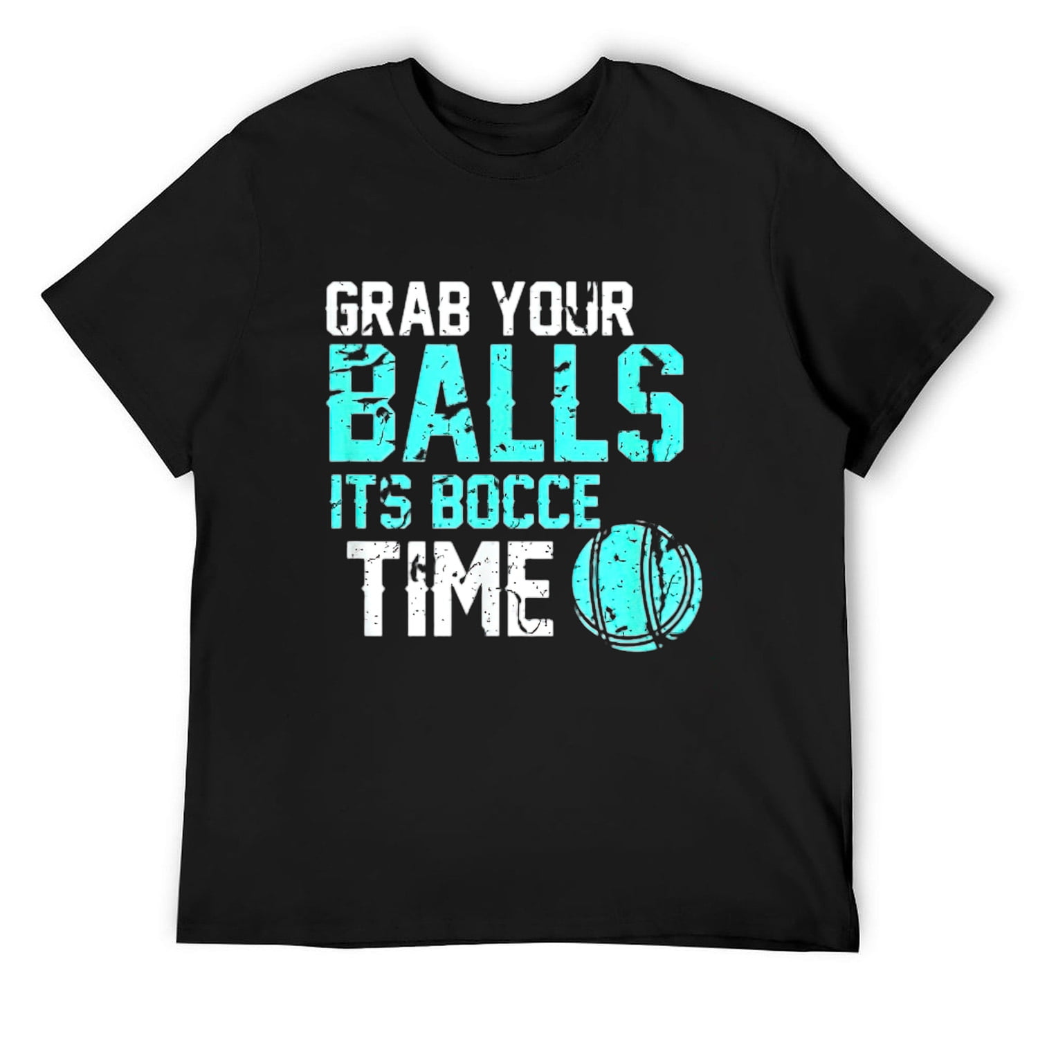 Mens Funny Bocce Ball Grab Your Balls Matching Team Saying Meme T-Shirt ...
