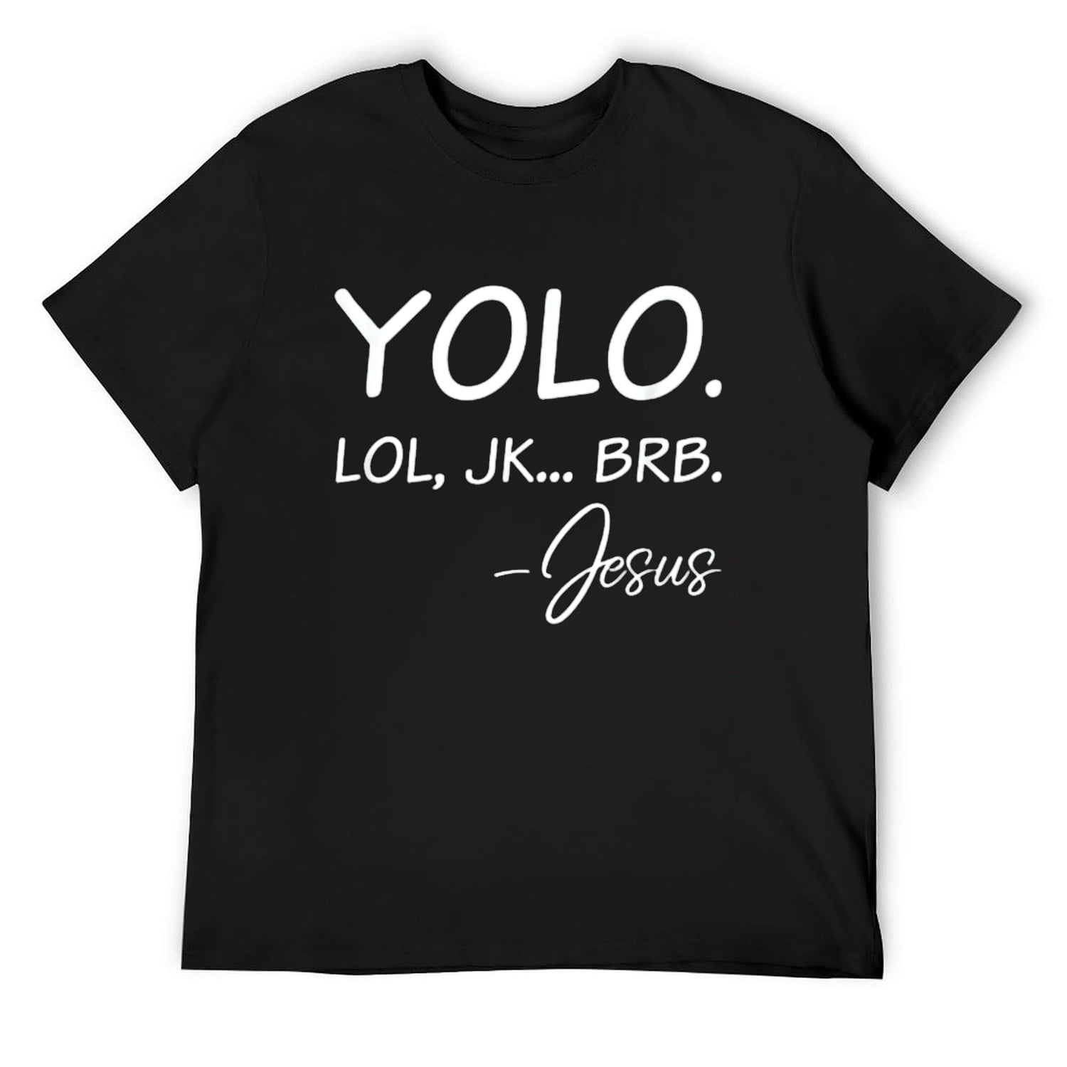 Mens Funny Christian Yolo Jk Brb Jesus Easter Texting T-Shirt Black ...
