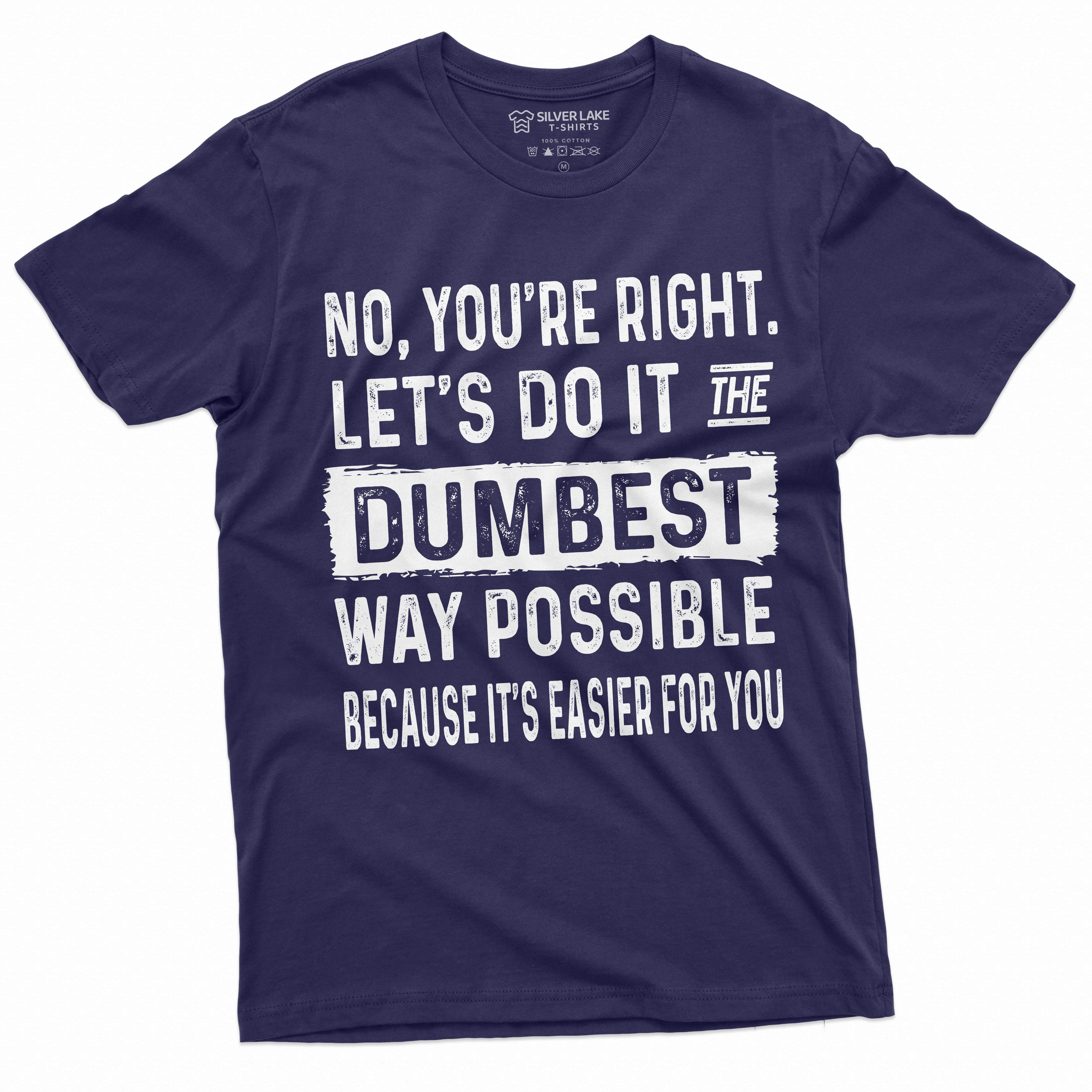 Mens Funny Saying T-Shirt Sarcastic Tee Dumbest Way Possible Tee ...