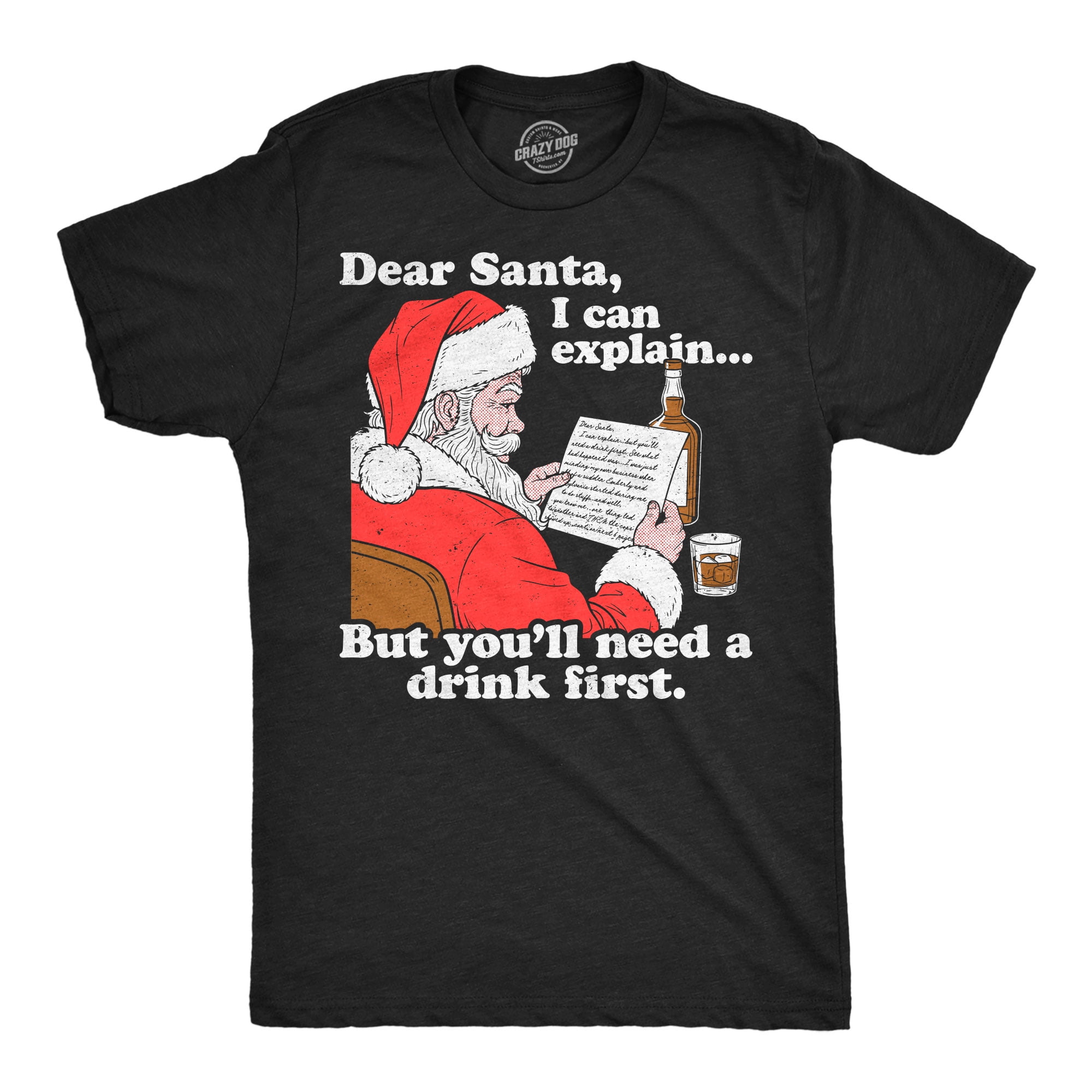 Mens Funny T Shirts Dear Santa I Can Explain But Youll Need A Drink ...