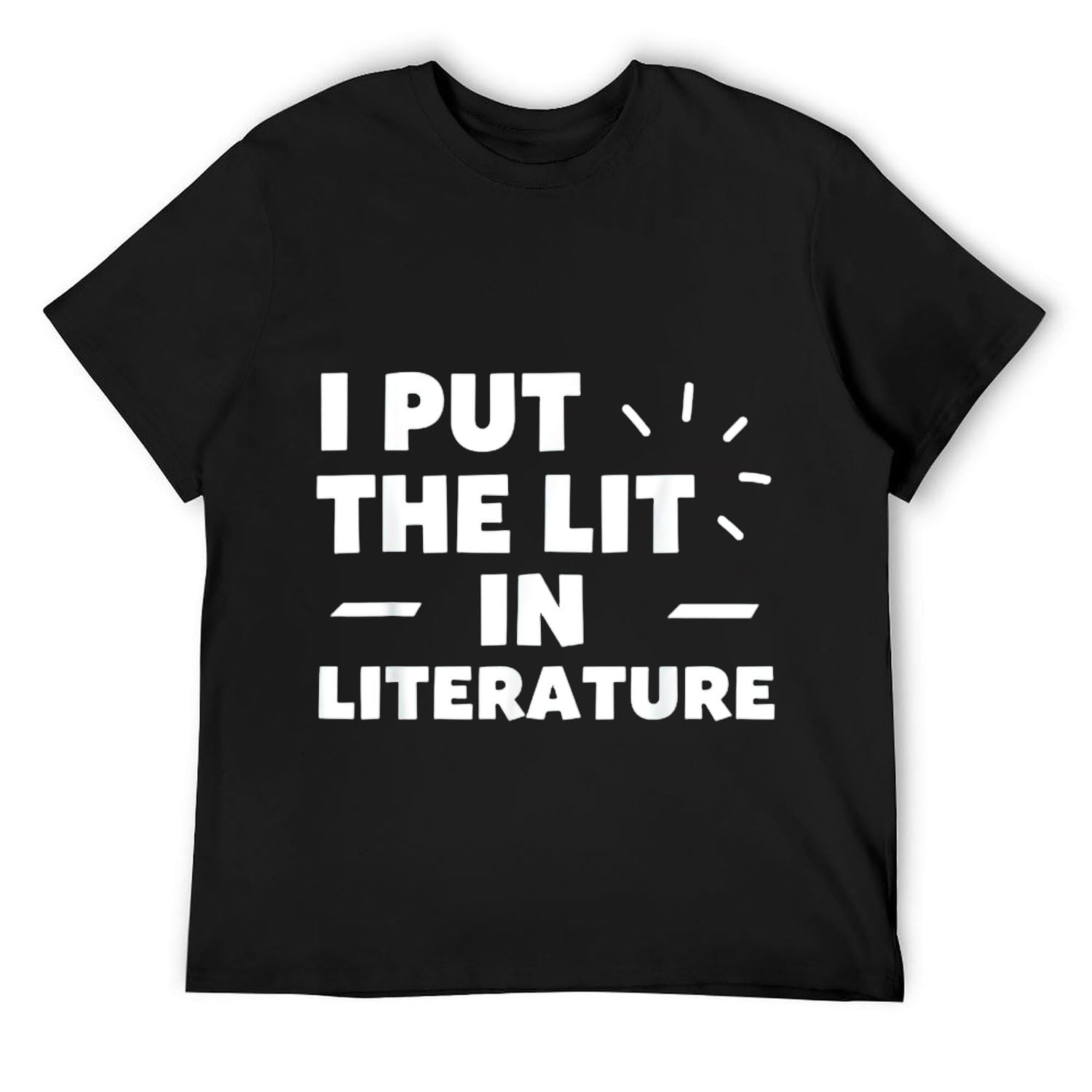 Mens Funny gift I Put The Lit In Literature Tshirt Black - Walmart.com