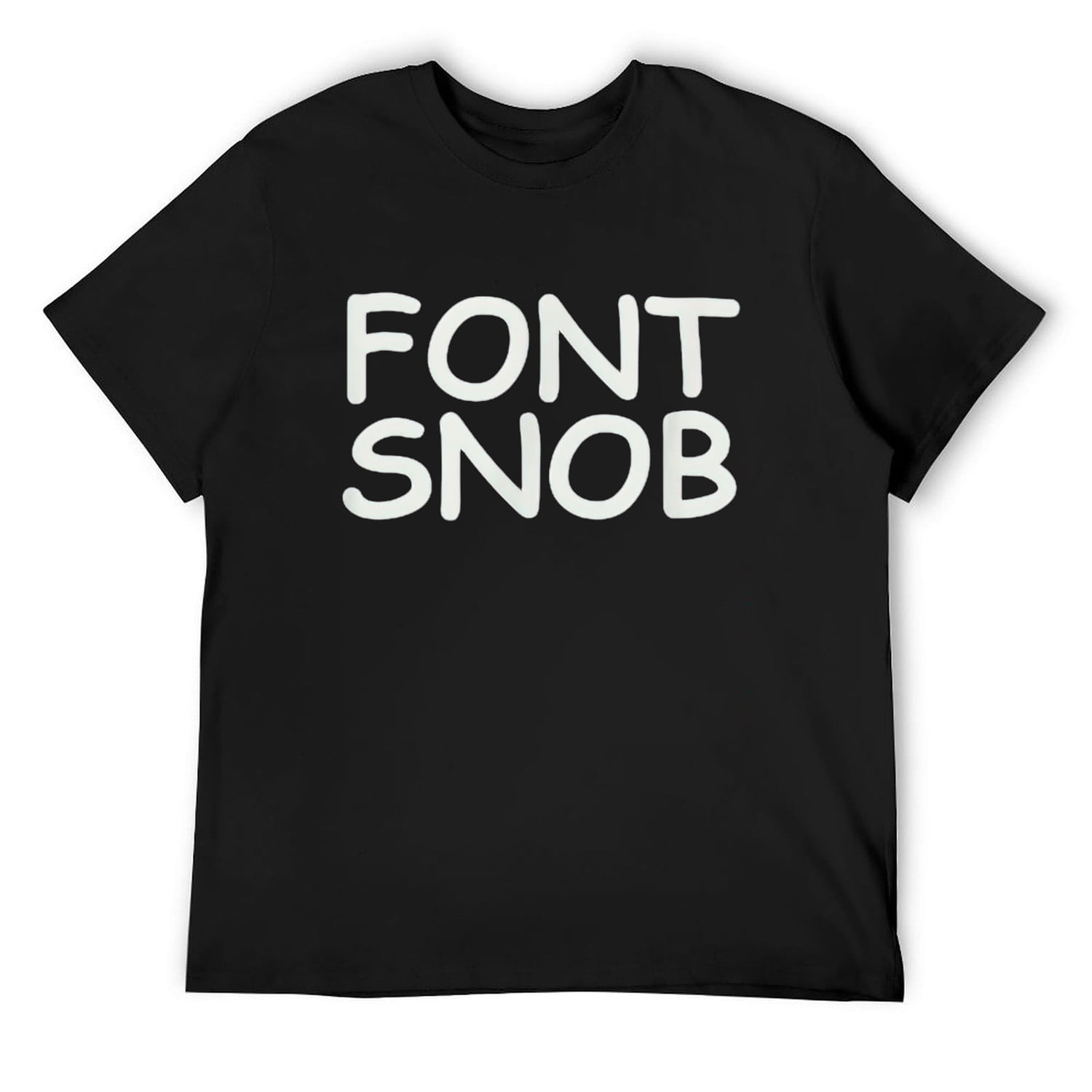 Mens Gift For Graphic Designer Font Snob Funny Comic Sans T-Shirt Black ...