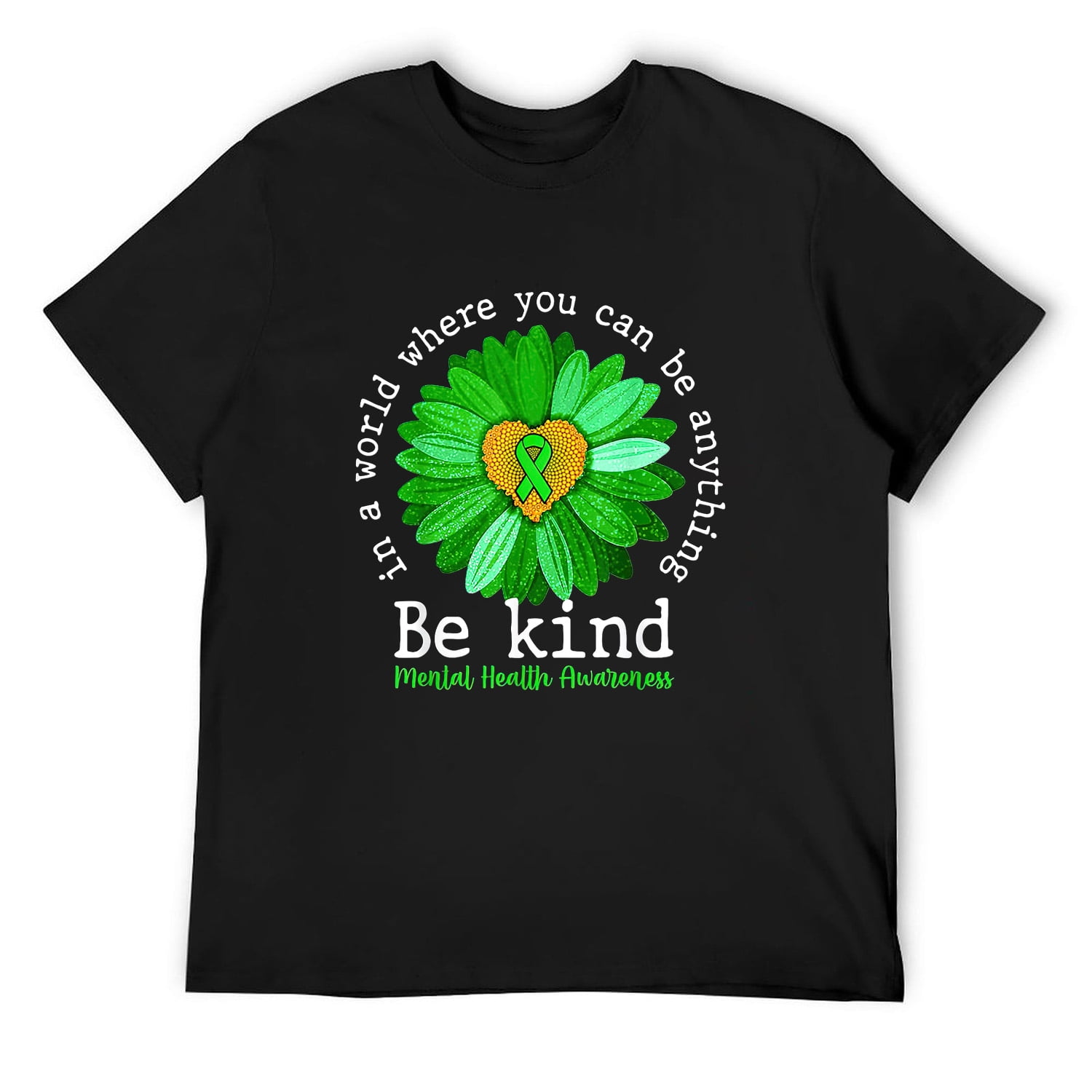 Mens Green Sunflower Be Kind Tee Mental Health Awareness Support T-Shirt Black Medium - Walmart.com